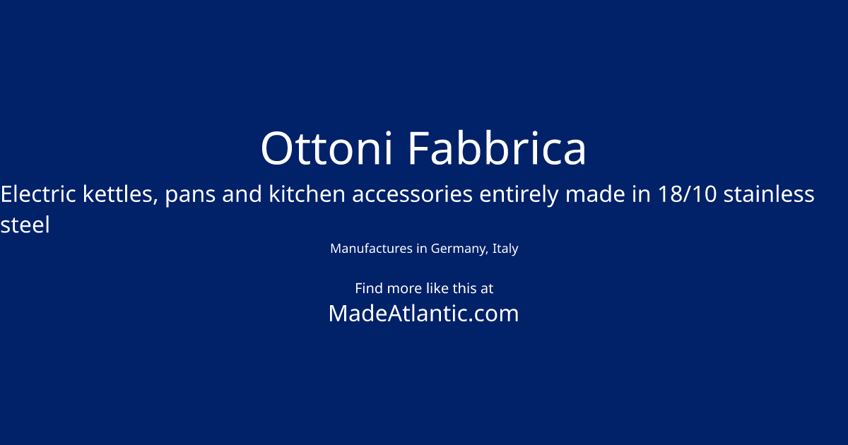 Ottoni Fabbrica | MadeAtlantic